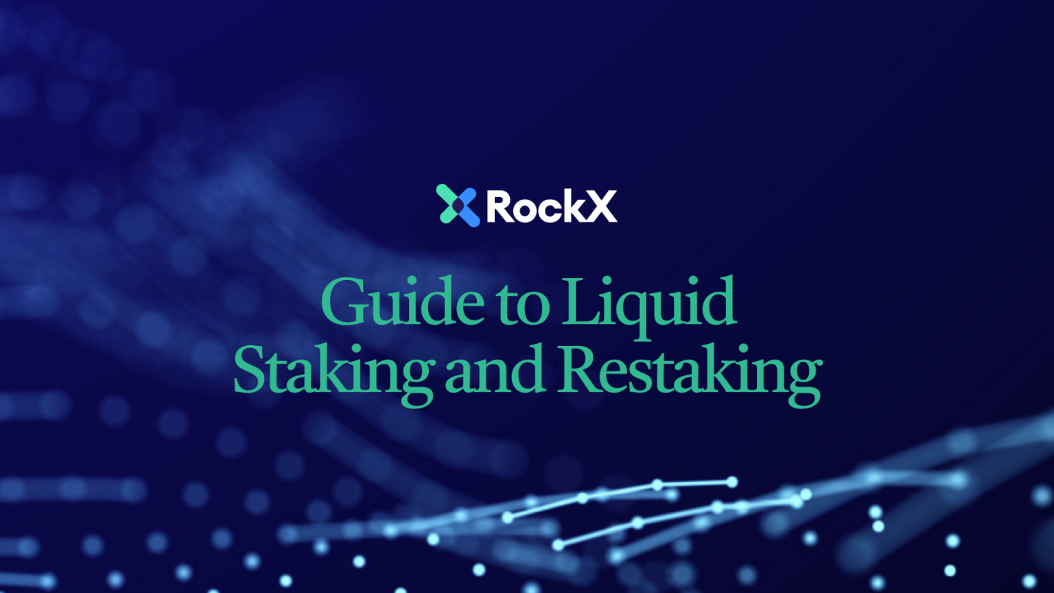 A RockX Guide to Liquid Staking, Restaking, and Comparison of Best ...